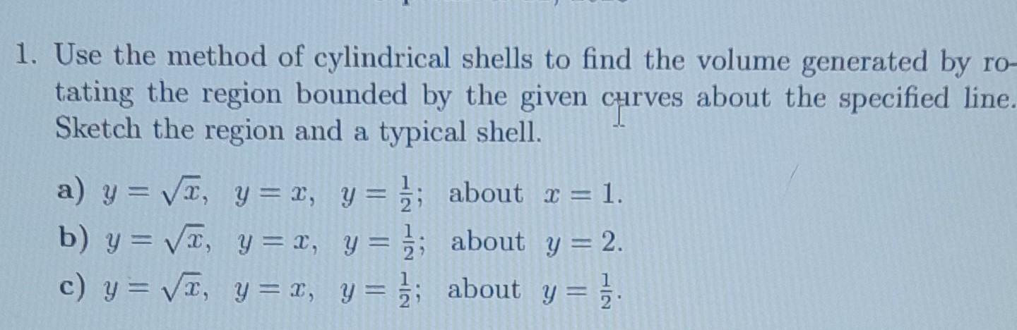 1. Use the method of cylindrical shells to find the | Chegg.com