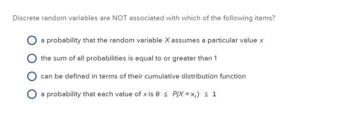 Solved Discrete random variables are NOT associated with | Chegg.com