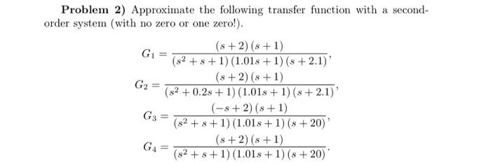 Solved G1 = Problem 2) Approximate the following transfer | Chegg.com
