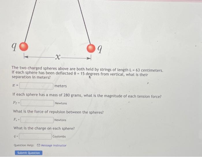 Solved The two charged spheres above are both held by | Chegg.com