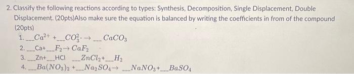 Solved 2. Classify the following reactions according to | Chegg.com