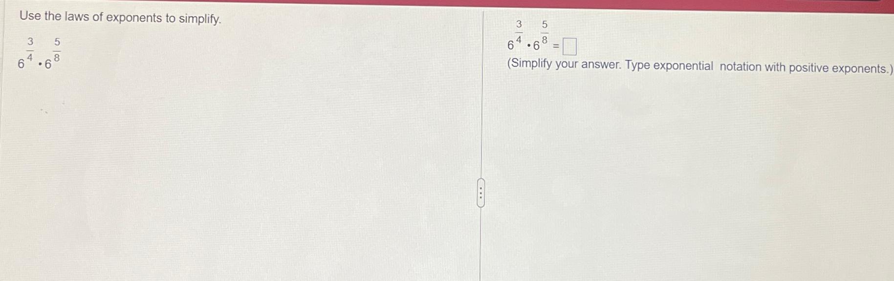 Solved Use the laws of exponents to | Chegg.com