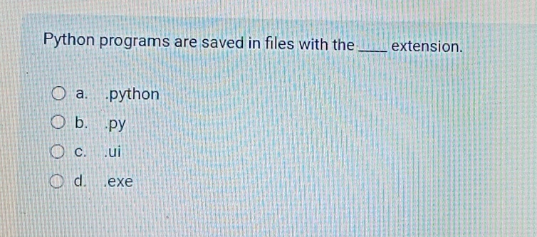 Solved Python programs are saved in files with the | Chegg.com