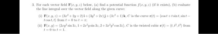 Solved 3. For each vector field F(x,y,z) below, (a) find a | Chegg.com