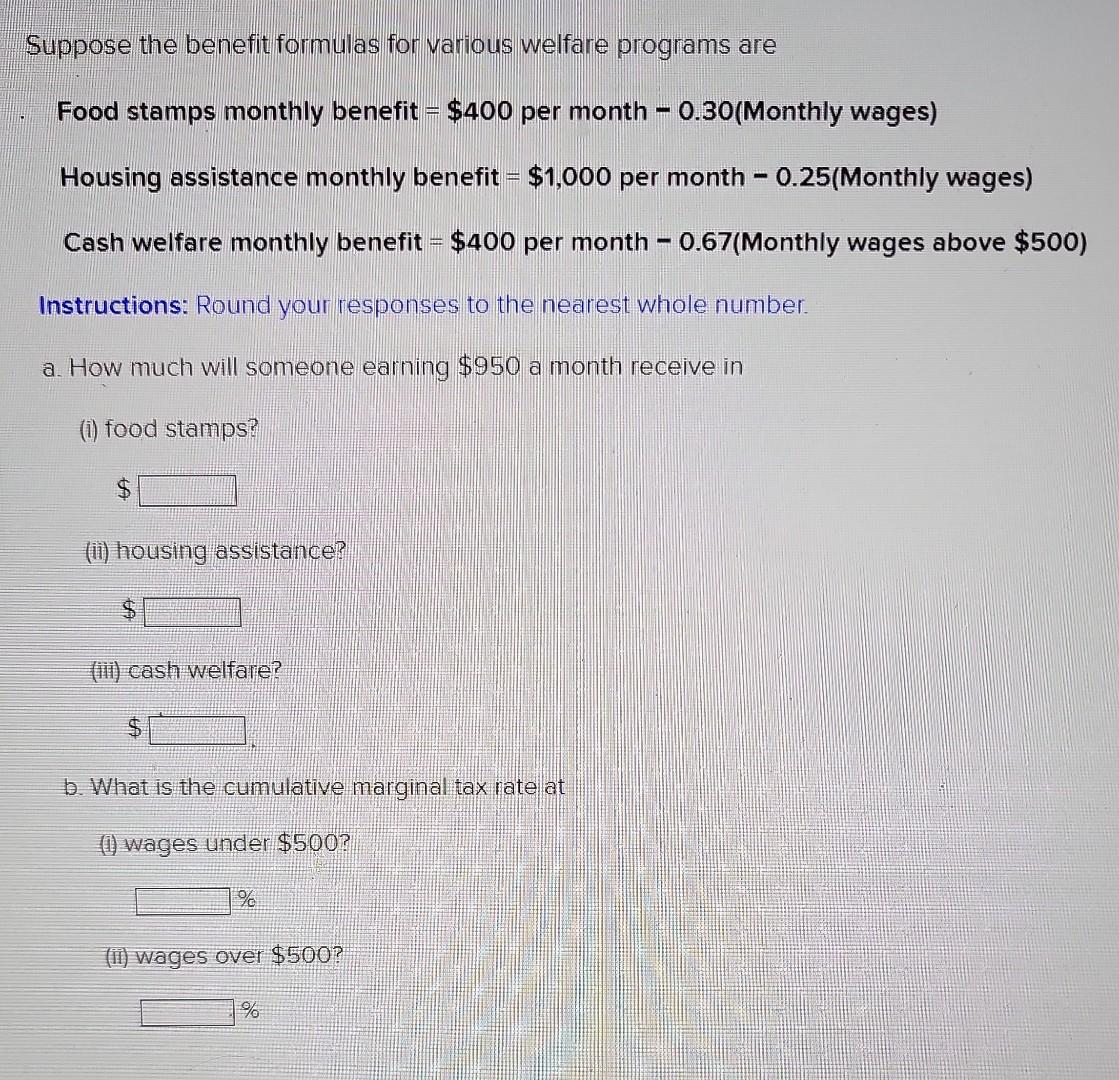 Solved Suppose the benefit formulas for various welfare | Chegg.com