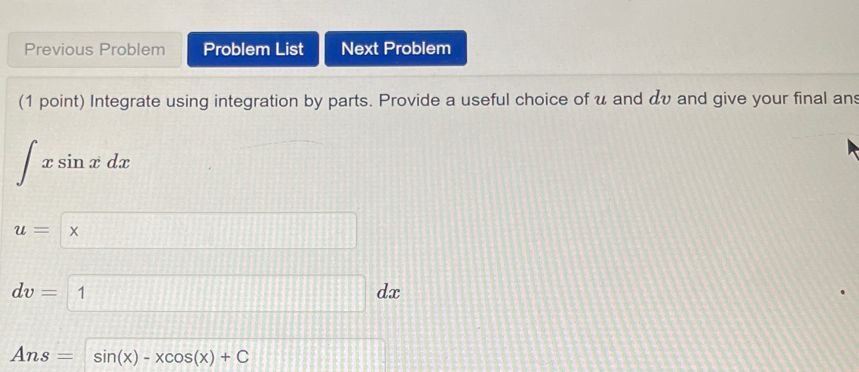 Solved Previous Problem(1 ﻿point) ﻿Integrate using | Chegg.com