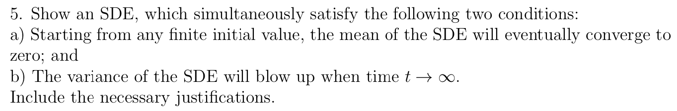 Solved Show an SDE, which simultaneously satisfy the | Chegg.com