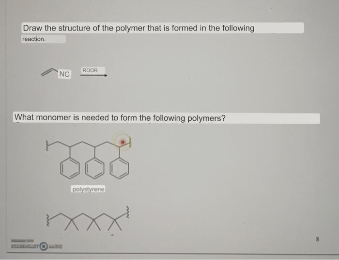 Solved Draw the structure of the polymer that is formed in | Chegg.com
