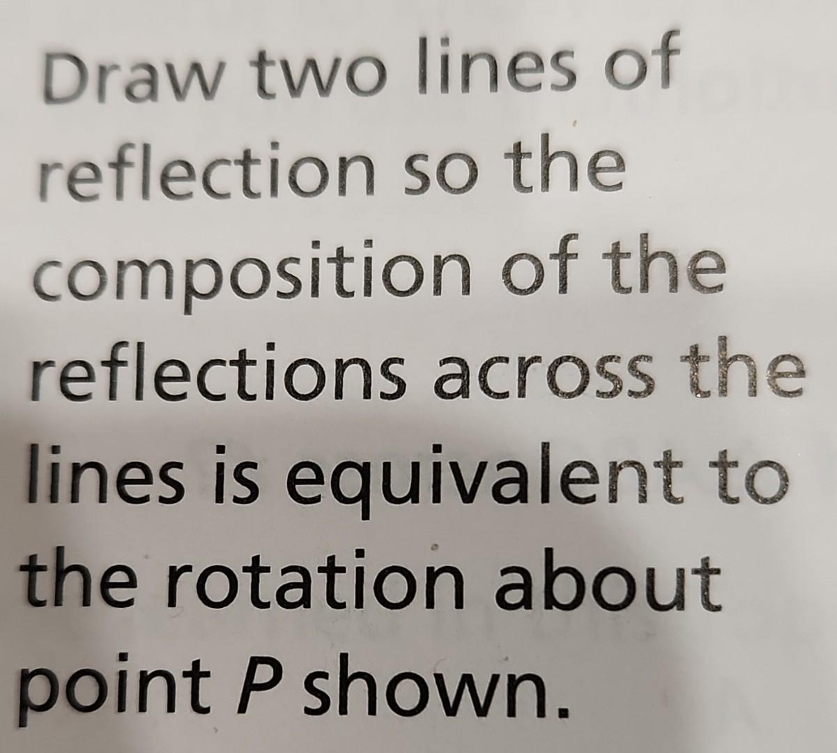 Solved Draw two lines of reflection so the composition of | Chegg.com