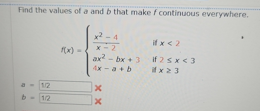 Solved Find the values of a and b ﻿that make f ﻿continuous | Chegg.com