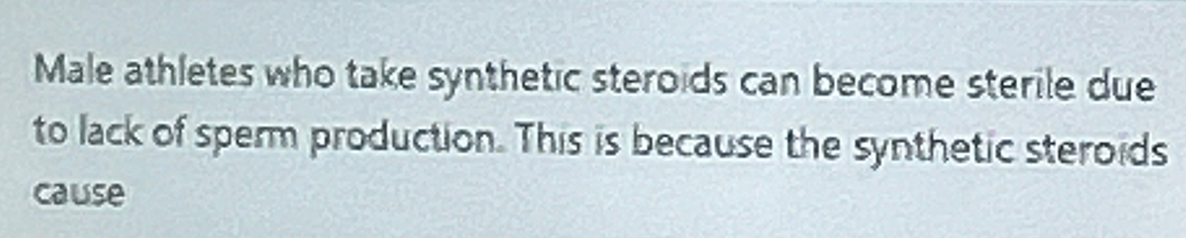 Solved Male athletes who take synthetic steroids can become | Chegg.com