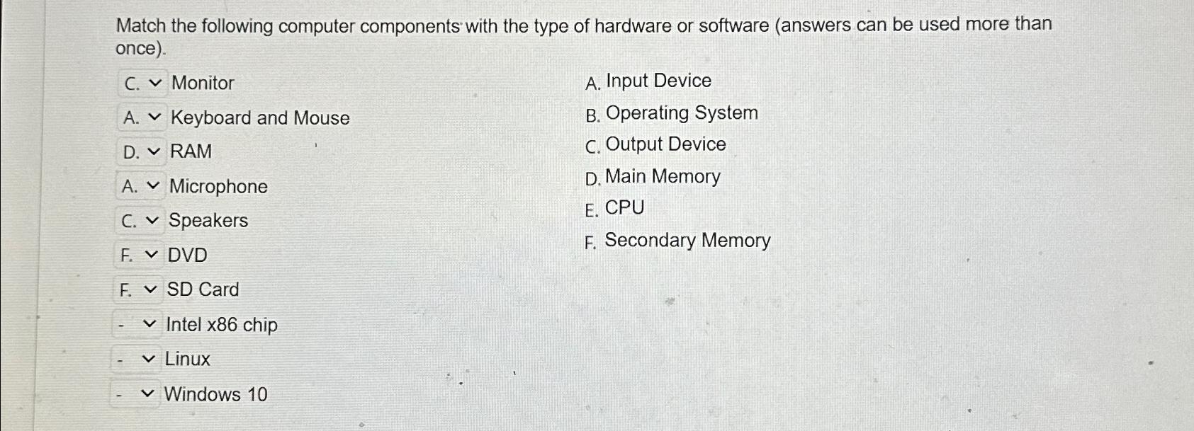 Solved Match the following computer components with the type | Chegg.com