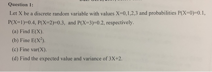 Solved Question 1: Let X be a discrete random variable with | Chegg.com