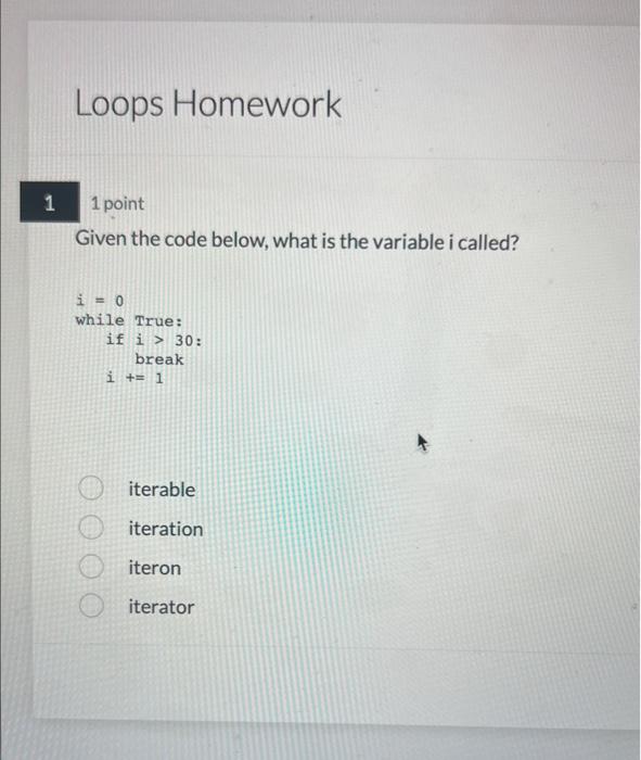 Solved Loops Homework 1 point Given the code below, what is | Chegg.com