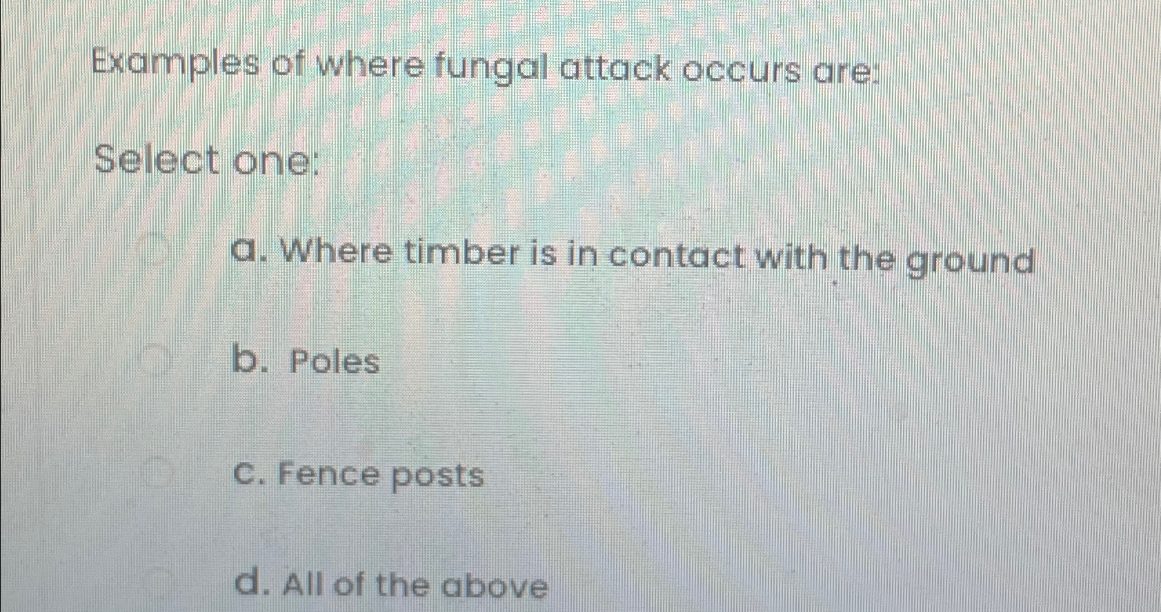 Solved Examples of where fungal attack occurs are:Select | Chegg.com