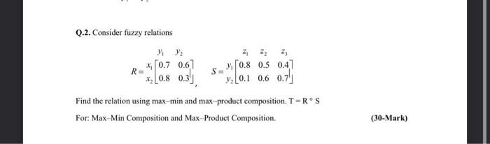 Solved Q.2. Consider fuzzy relations | Chegg.com