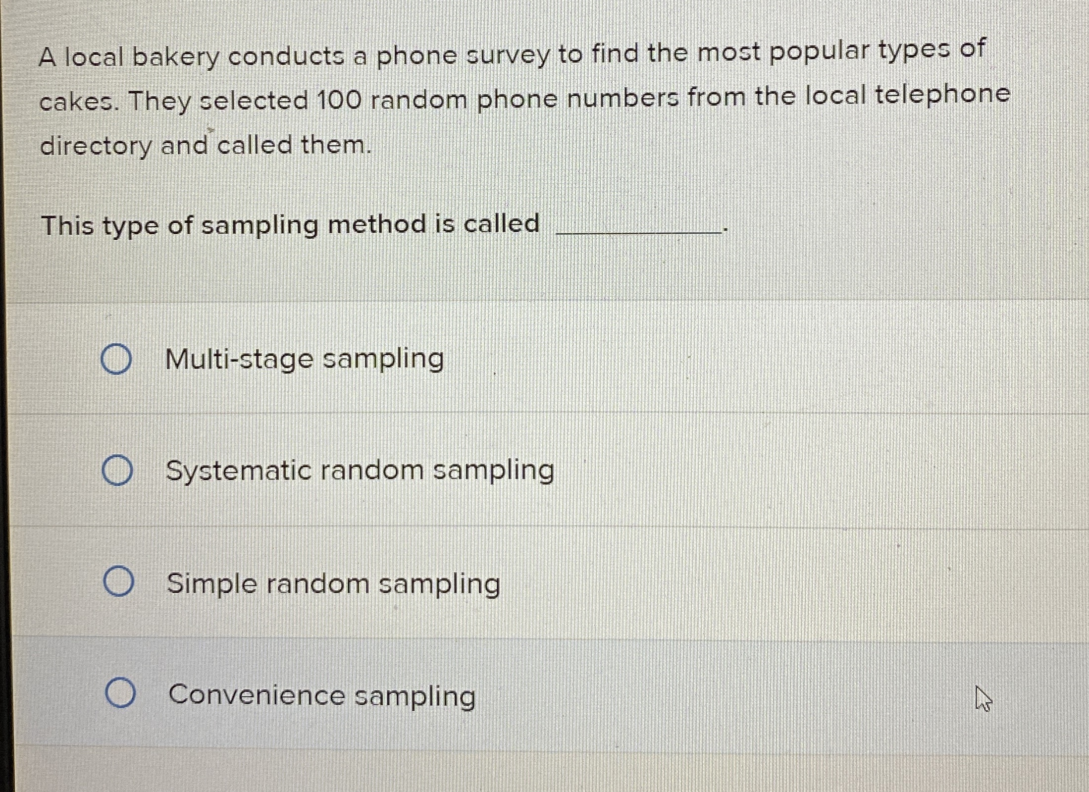 Solved A local bakery conducts a phone survey to find the | Chegg.com