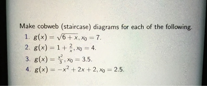 Solved Make cobweb (staircase) diagrams for each of the | Chegg.com
