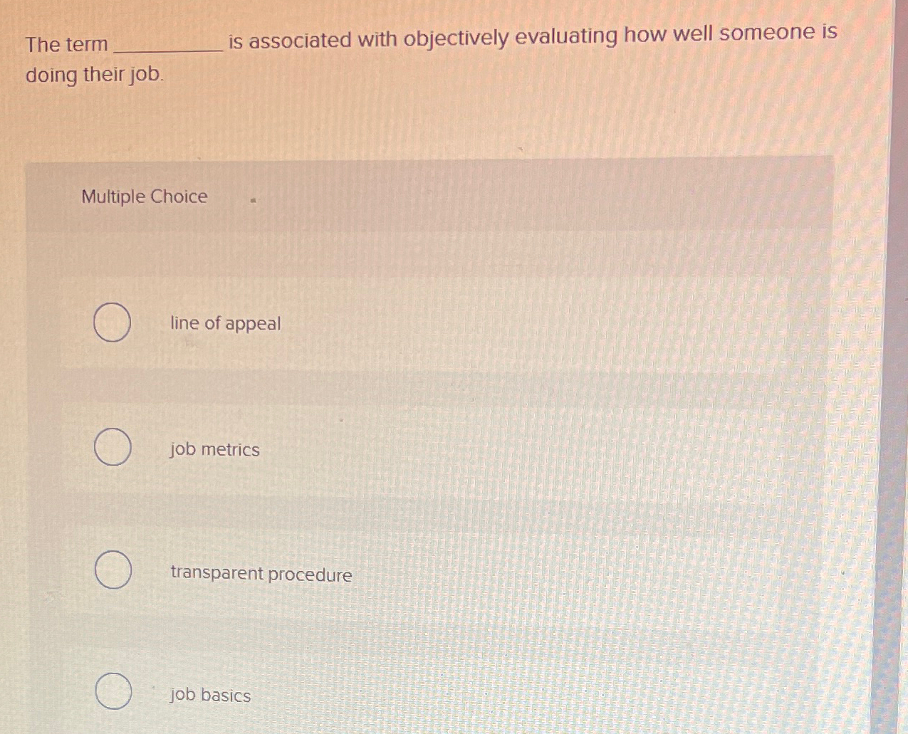 Solved The term is associated with objectively evaluating | Chegg.com