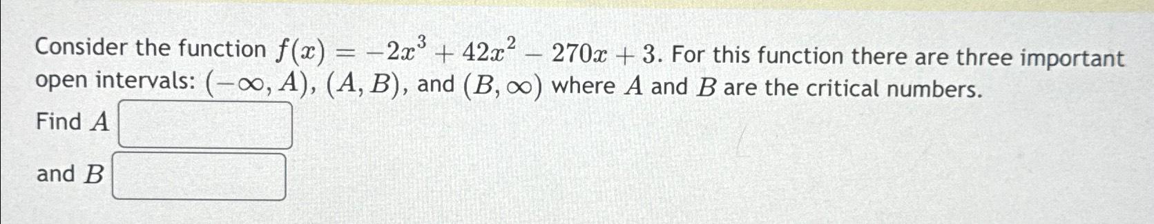 Solved Consider the function f(x)=-2x3+42x2-270x+3. ﻿For | Chegg.com