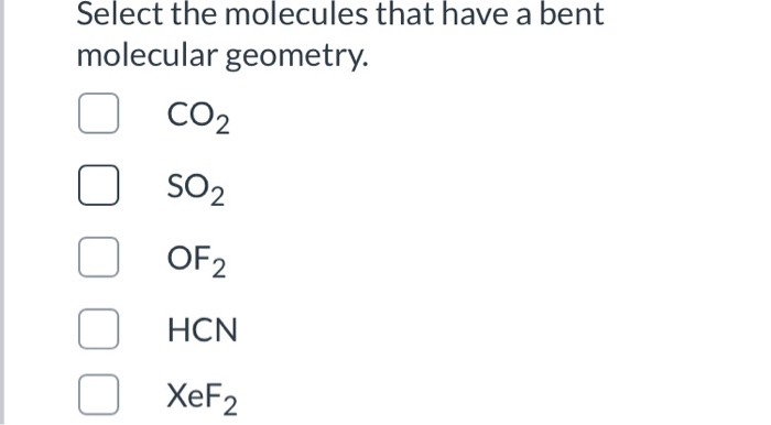 Solved Select the molecules that have a bent molecular | Chegg.com