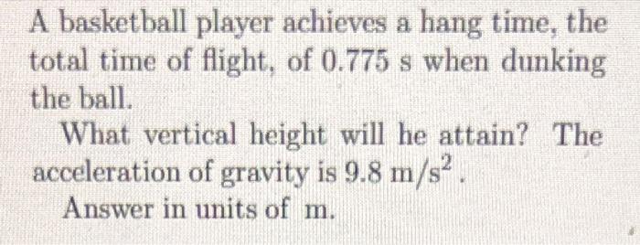 Solved A basketball player achieves a hang time, the total | Chegg.com