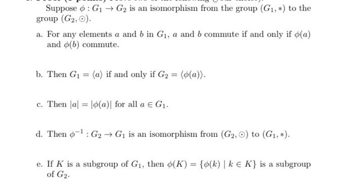 Solved Suppose ϕ:G1→G2 is an isomorphism from the group | Chegg.com