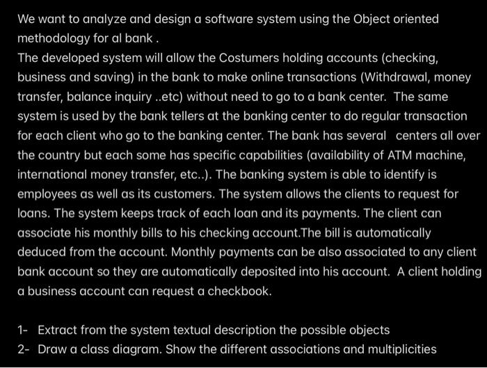 Solved We want to analyze and design a software system using | Chegg.com