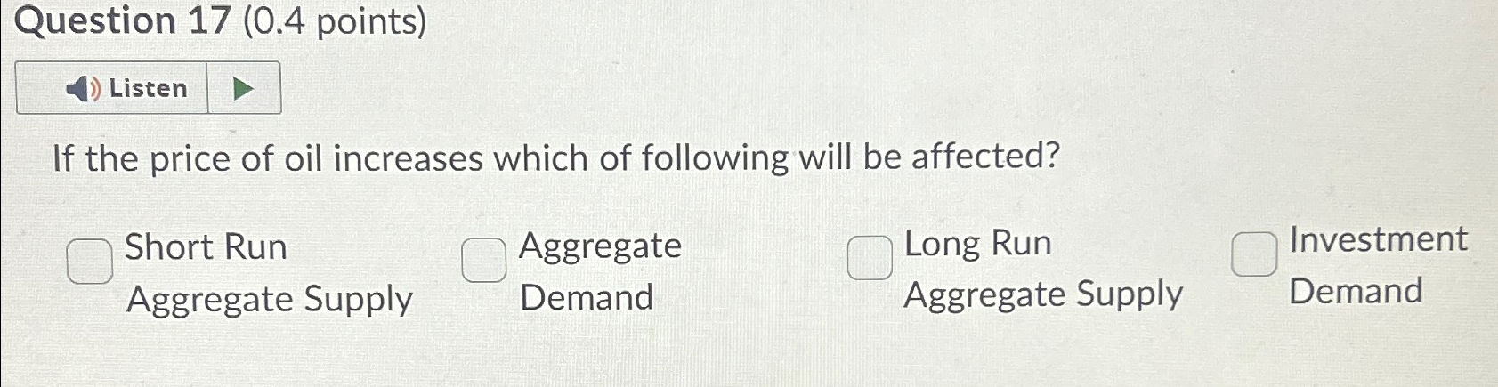 Solved Question 17 (0.4 ﻿points)ListenIf the price of oil | Chegg.com