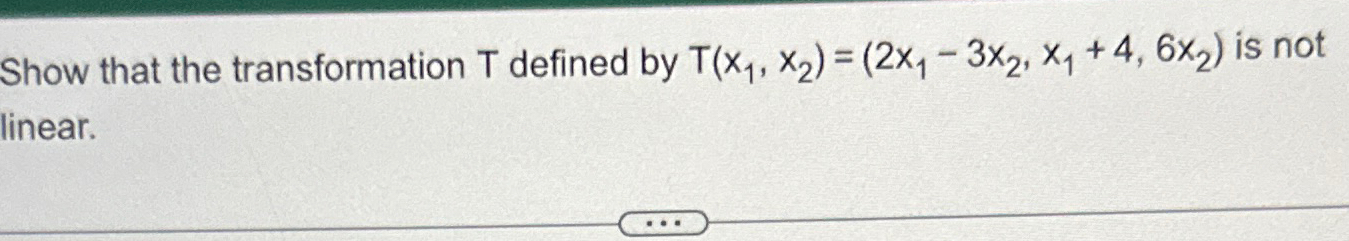 Solved Show that the transformation T ﻿defined by | Chegg.com