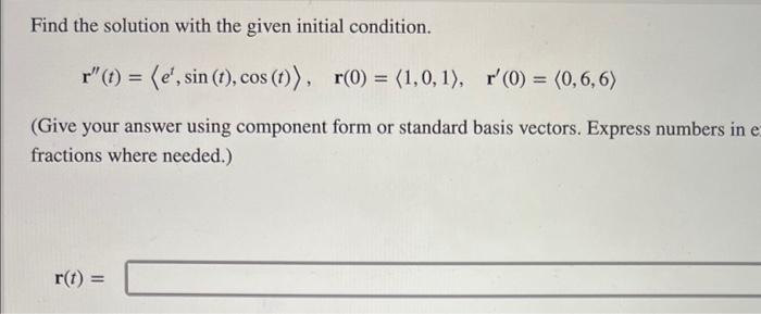 Solved Find the solution with the given initial condition. | Chegg.com