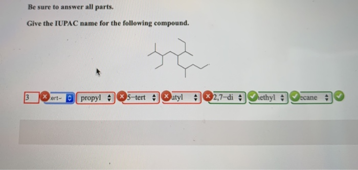 Solved Be sure to answer all parts. Give the IUPAC name for | Chegg.com