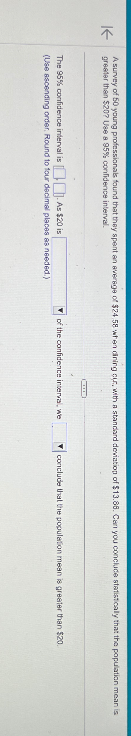 Solved greater than $20 ? ﻿Use a 95% ﻿confidence | Chegg.com