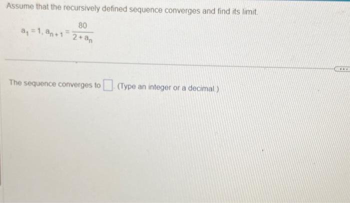 Solved Assume that the recursively defined sequence | Chegg.com