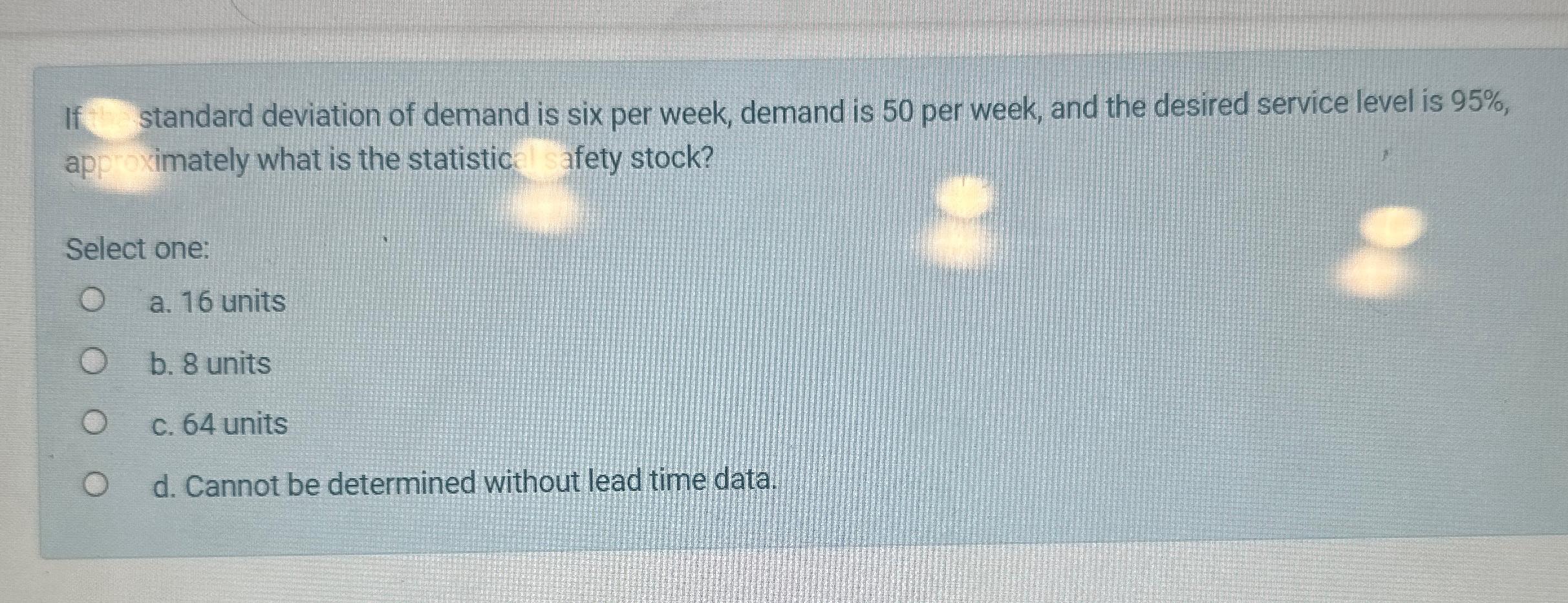 Solved If standard deviation of demand is six per week, | Chegg.com