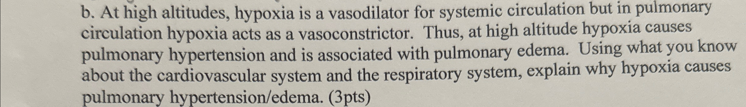 Solved b. ﻿At high altitudes, hypoxia is a vasodilator for | Chegg.com