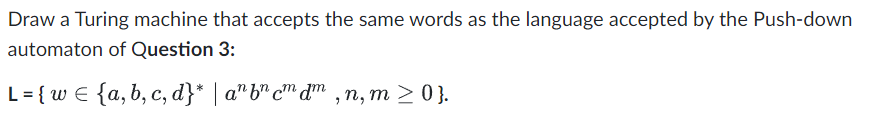 Solved Draw a Turing machine that accepts the same words as | Chegg.com