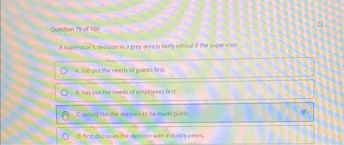 Solved A supervisor's decision in a grey area is likely | Chegg.com