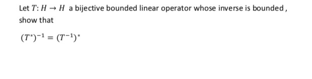 Solved a bijective bounded linear operator whose inverse is | Chegg.com