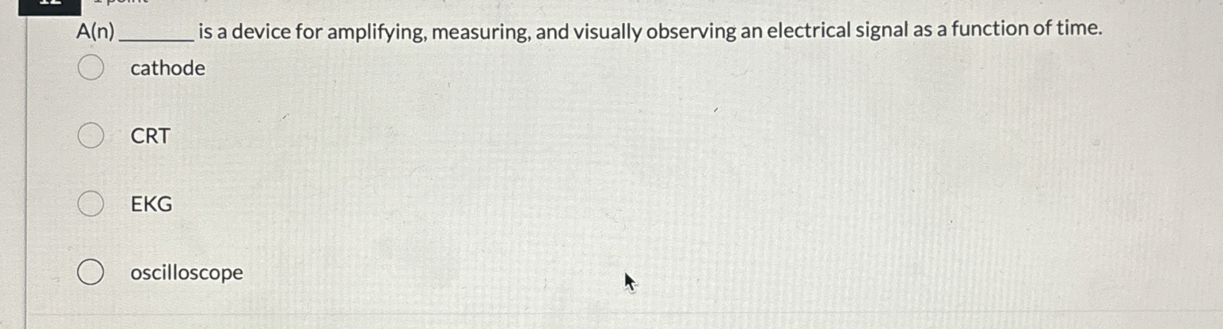 Solved A(n)is a device for amplifying, measuring, and | Chegg.com