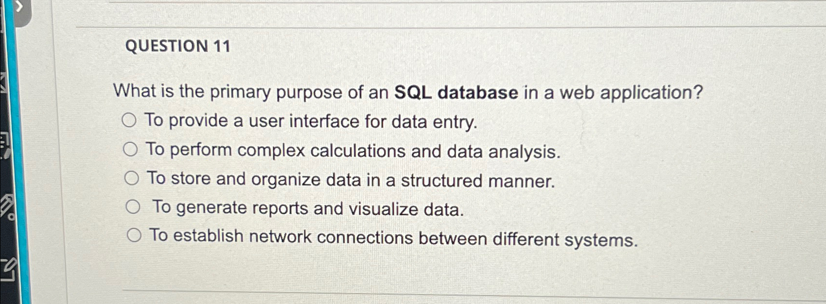 Solved QUESTION 11What is the primary purpose of an SQL | Chegg.com