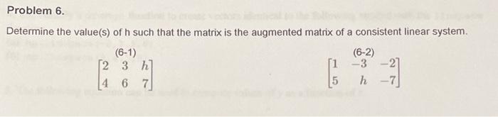 Solved Determine the value(s) of h such that the matrix is | Chegg.com