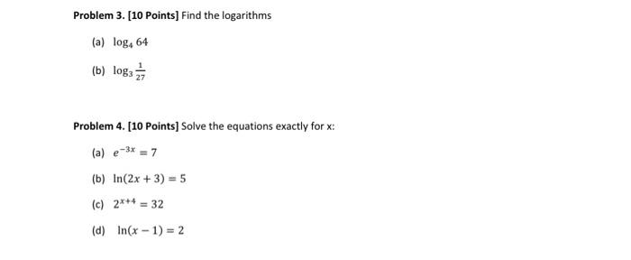 Solved Problem 3. [10 Points] Find the logarithms (a) log464 | Chegg.com