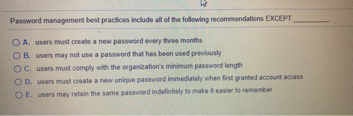 Solved Password management best practices include all of the | Chegg.com