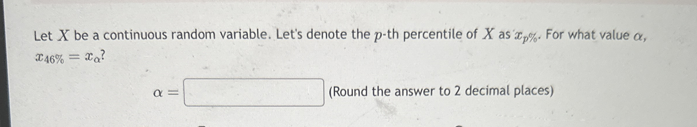 Solved Let x ﻿be a continuous random variable. Let's denote | Chegg.com
