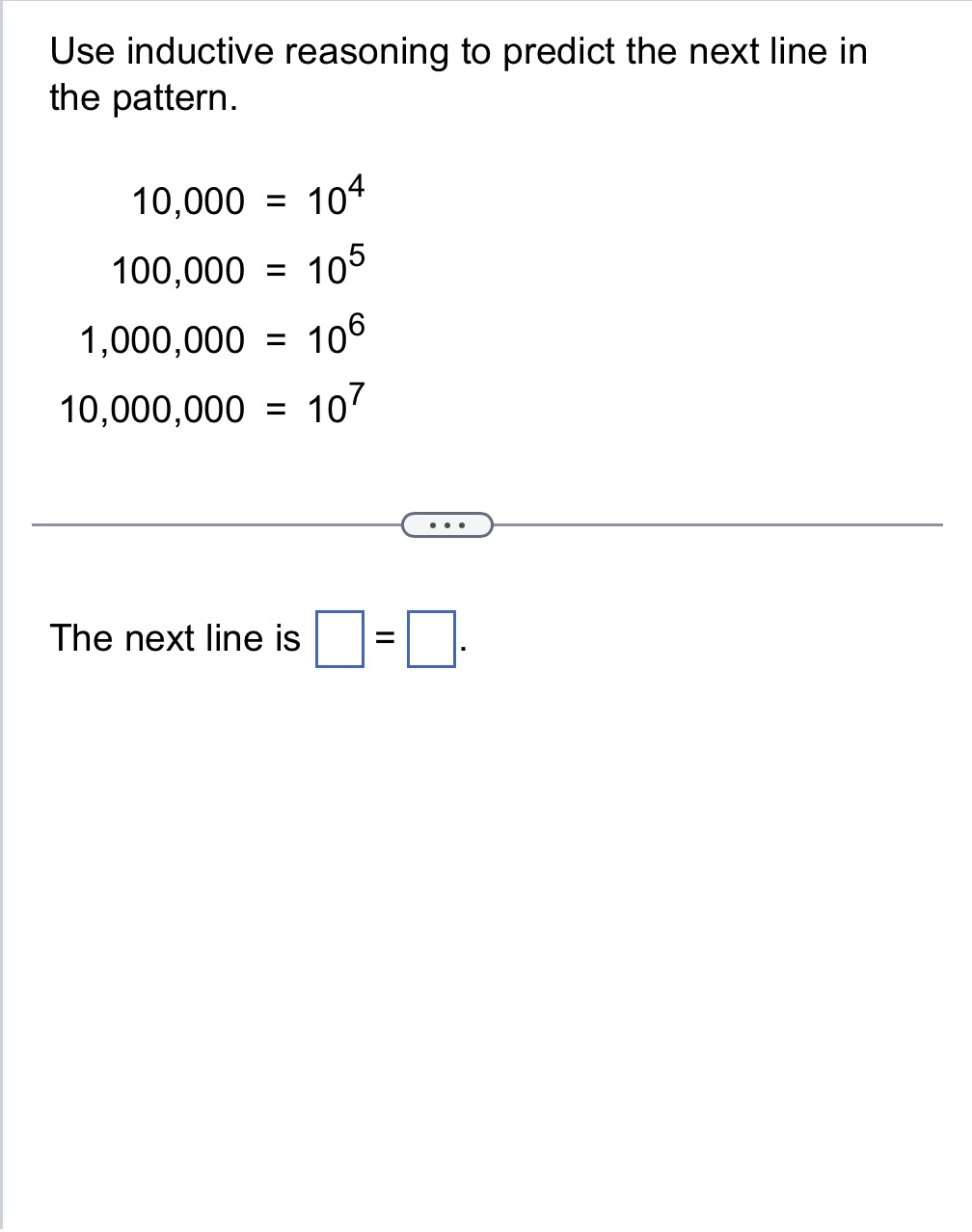 Solved Use inductive reasoning to predict the next line in | Chegg.com
