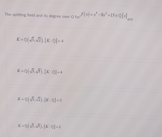 Solved The splitting field and its degree over Q ﻿for | Chegg.com