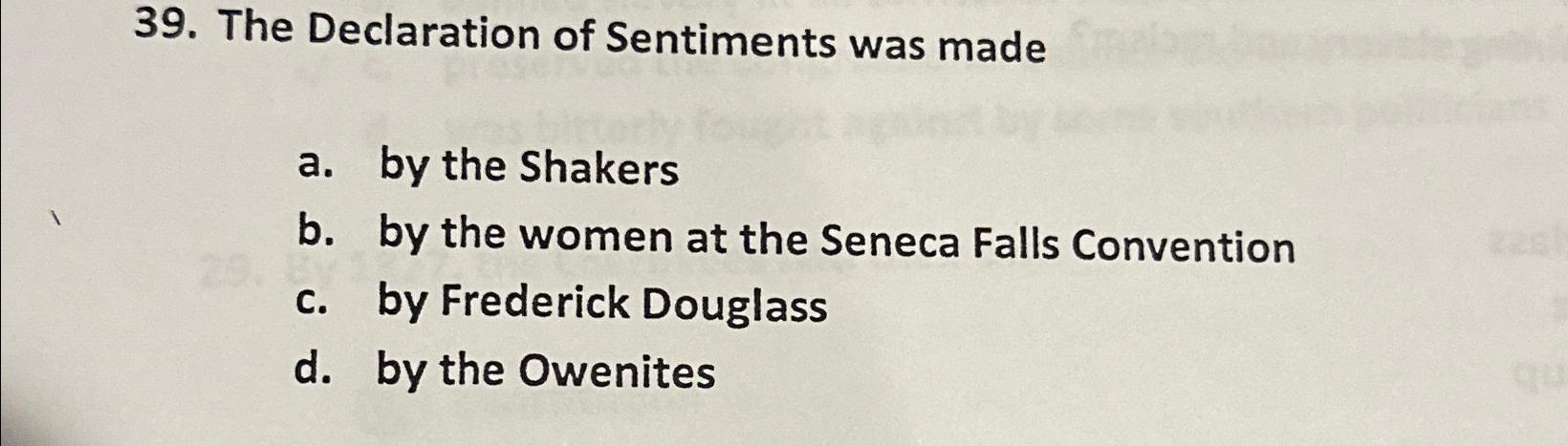Solved The Declaration of Sentiments was madea. ﻿by the | Chegg.com