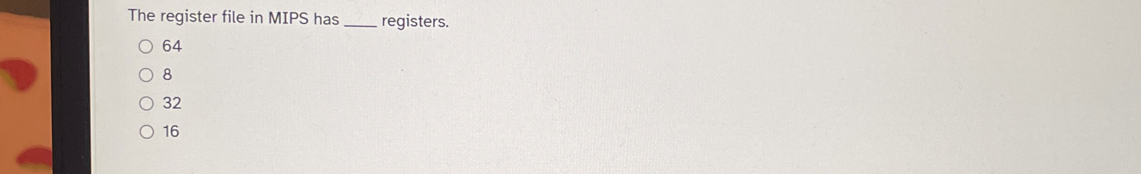 Solved The register file in MIPS hasregisters.6483216 | Chegg.com