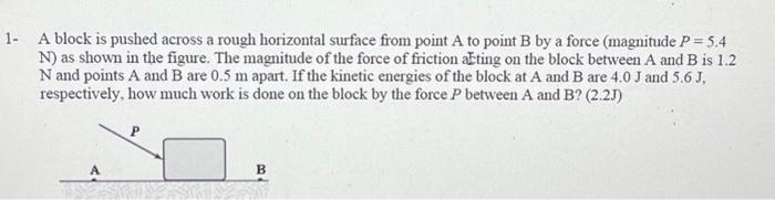 Solved A block is pushed across a rough horizontal surface | Chegg.com